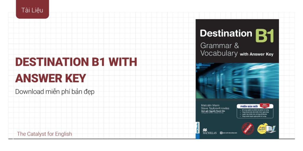 Destination B1: Review và tải bản PDF đẹp, có đáp án | The Catalyst for ...