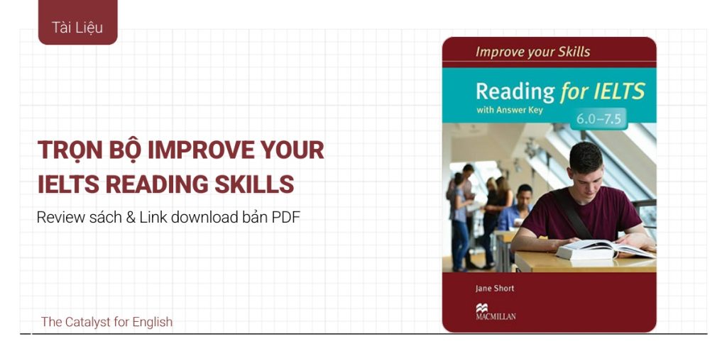 [FREE] Download bộ Improve Your IELTS Reading Skills PDF | The Catalyst for English